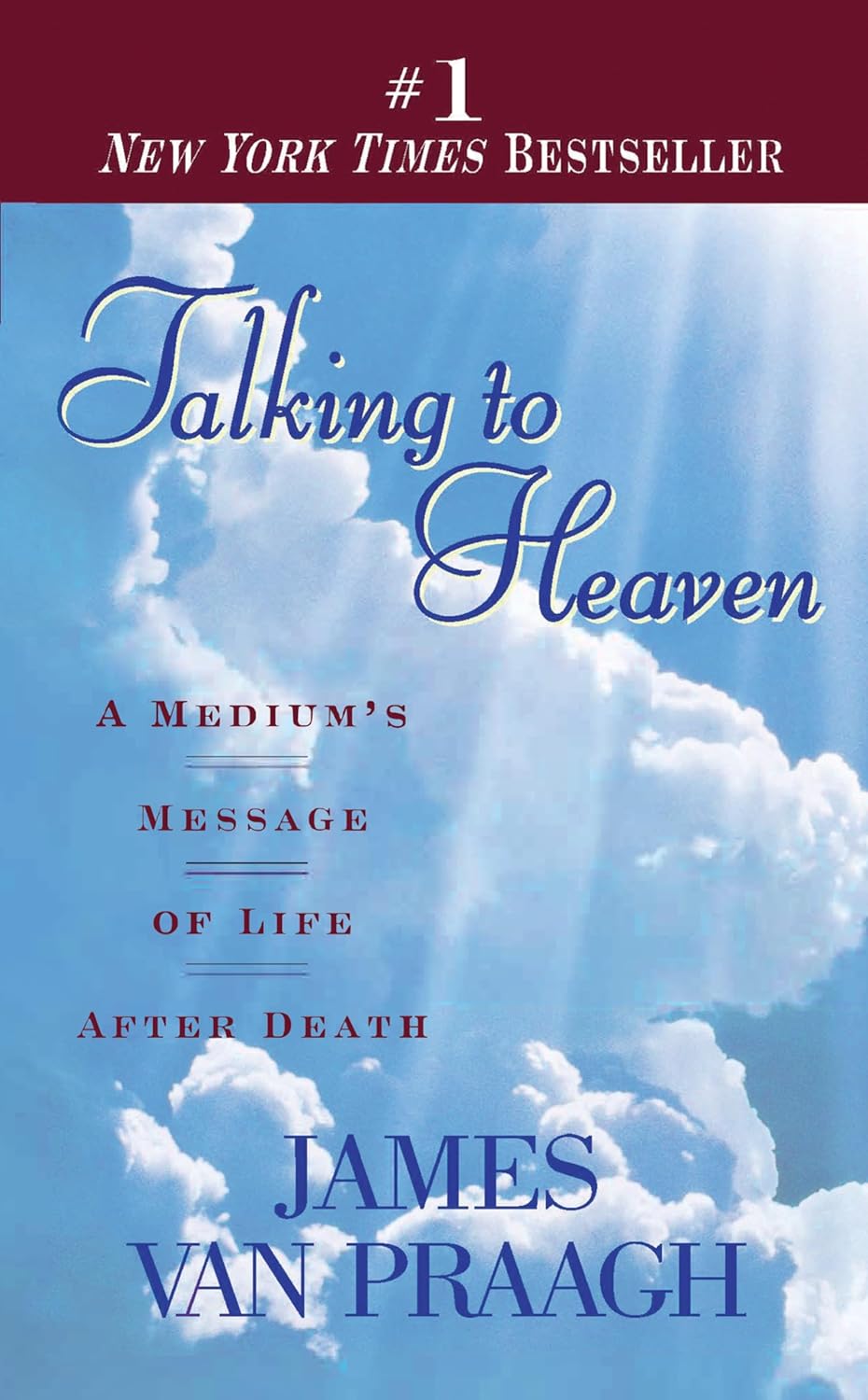 Talking to Heaven: A Medium's Message of Life After Death: Praagh ...