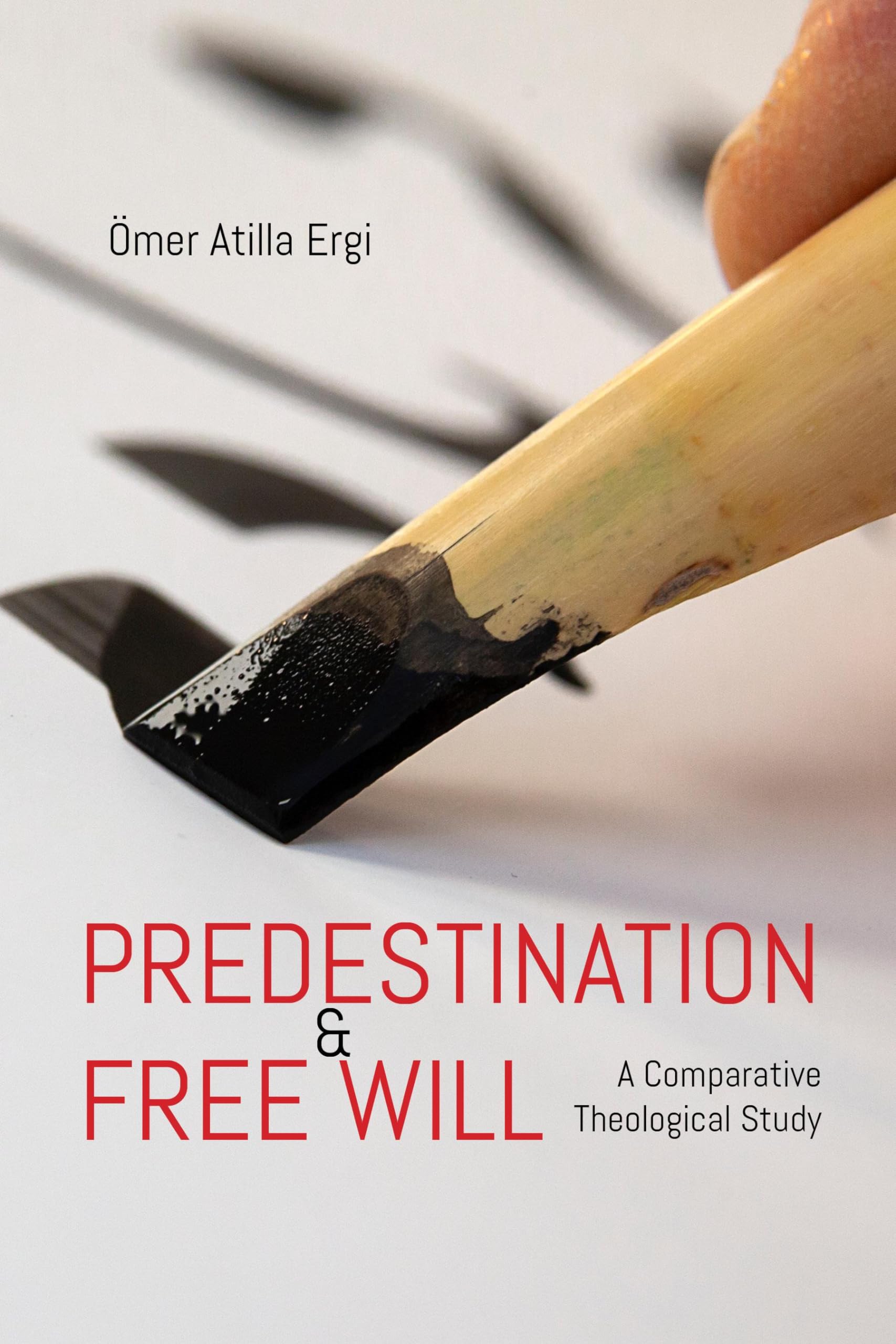 Predestination and Free Will: A Comparative Theological Study: Ergi ...