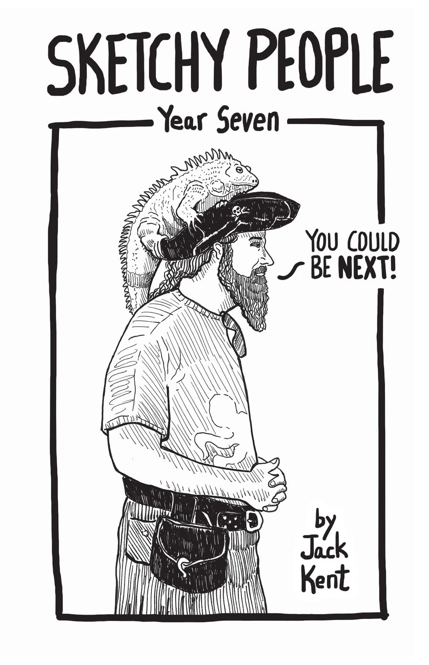 Sketchy People - Year Seven: Kent, Jack: 9781733908085: Amazon.com: Books