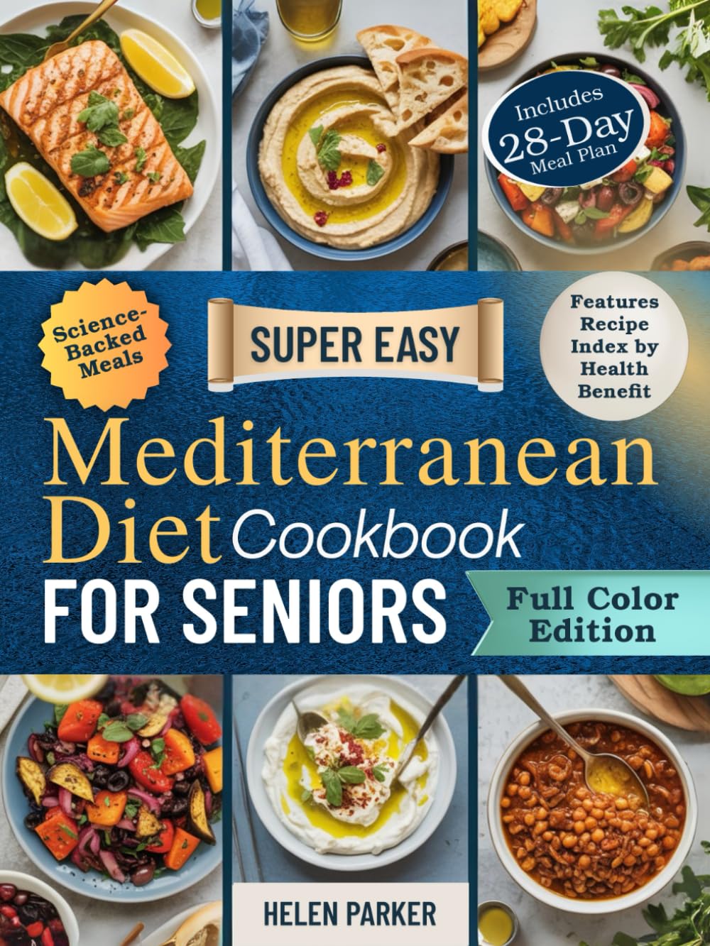 Super Easy Mediterranean Diet Cookbook for Seniors: Evidence-Based ...