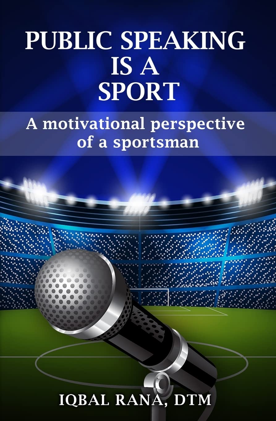 Public Speaking is a Sport: A motivational perspective of a sportsman ...