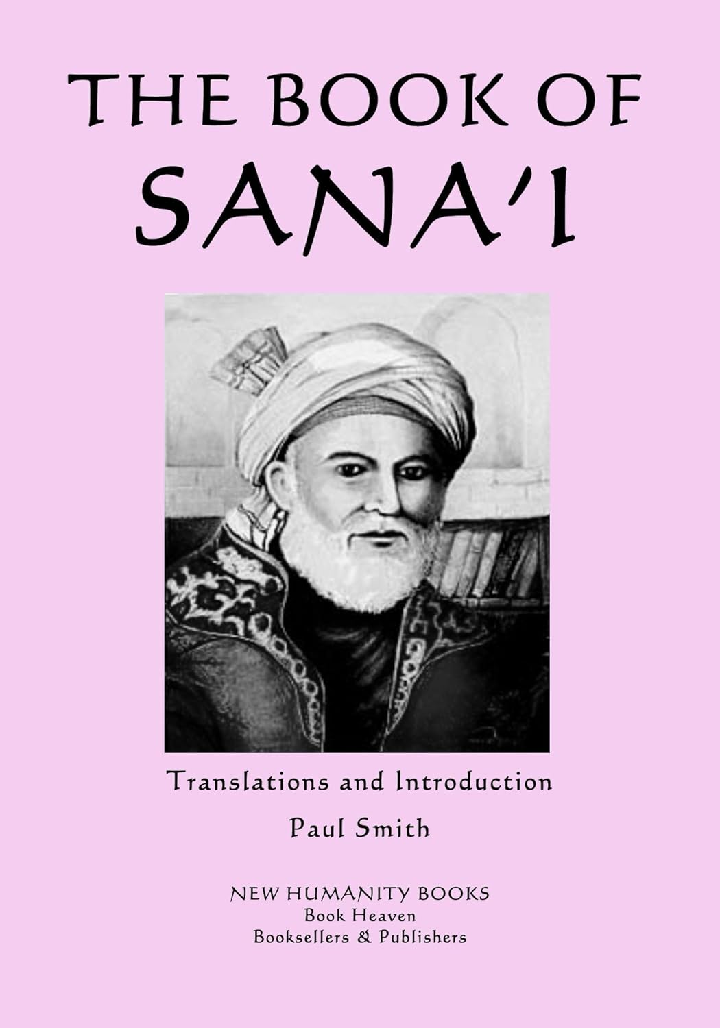 The Book of Sana'i - Kindle edition by Sana'i, Smith, Paul. Literature ...