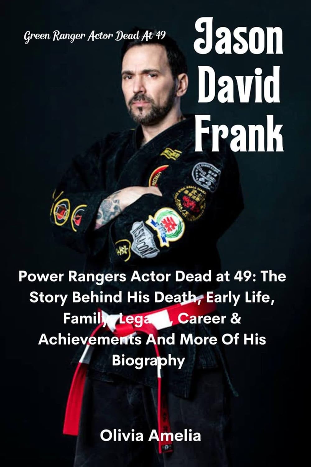 Amazon.com: Jason David Frank: Power Rangers Actor Dead at 49: The ...