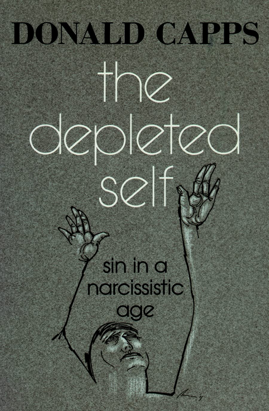 The Depleted Self: Sin in a Narcissistic Age: Capps, Donald ...