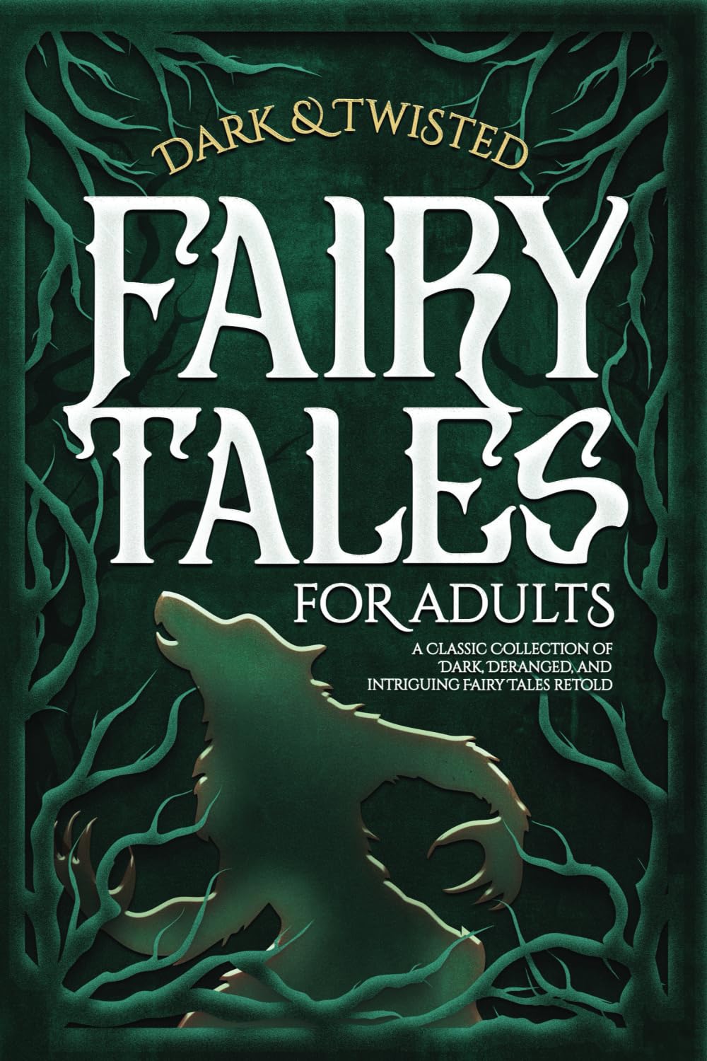 Amazon.com: Dark & Twisted Fairy Tales for Adults: A Classic Collection ...