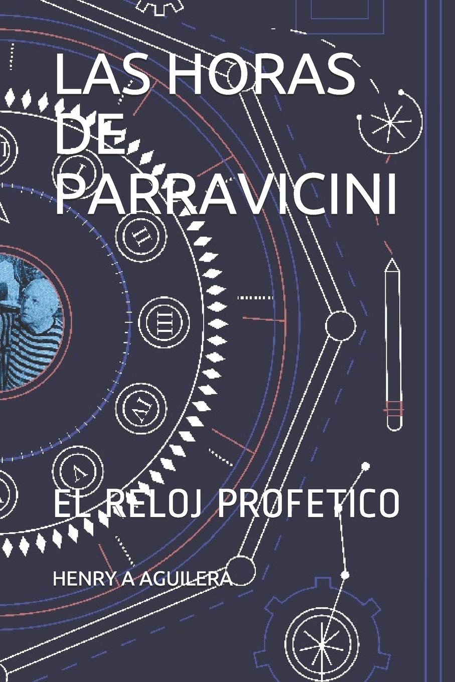 Amazon.com: LAS HORAS DE PARRAVICINI: EL RELOJ PROFETICO (Spanish ...