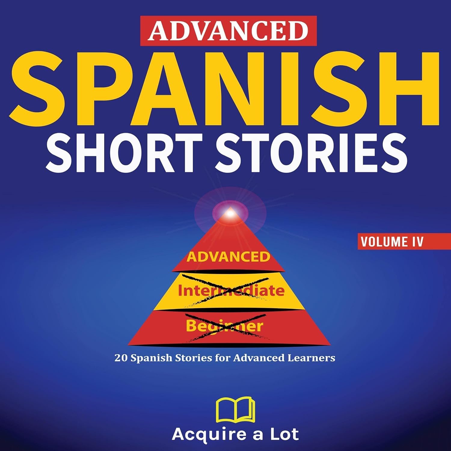 Amazon.com: Advanced Spanish Short Stories: 20 Spanish Stories for ...