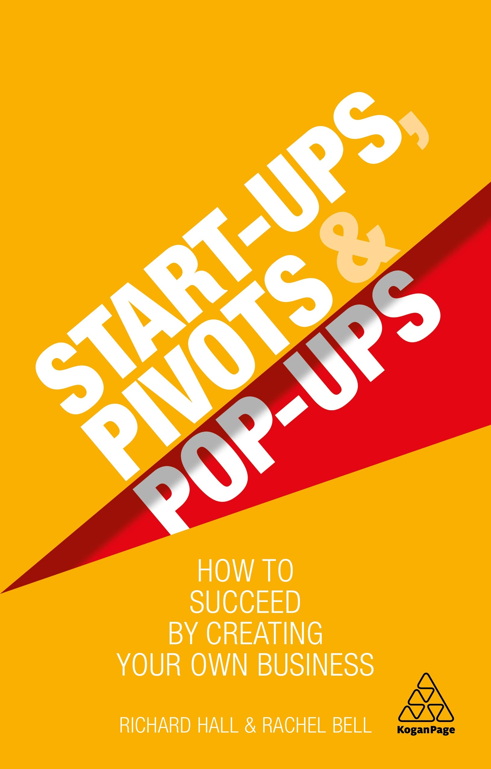 Amazon | Start-Ups, Pivots and Pop-Ups: How to Succeed by Creating Your ...
