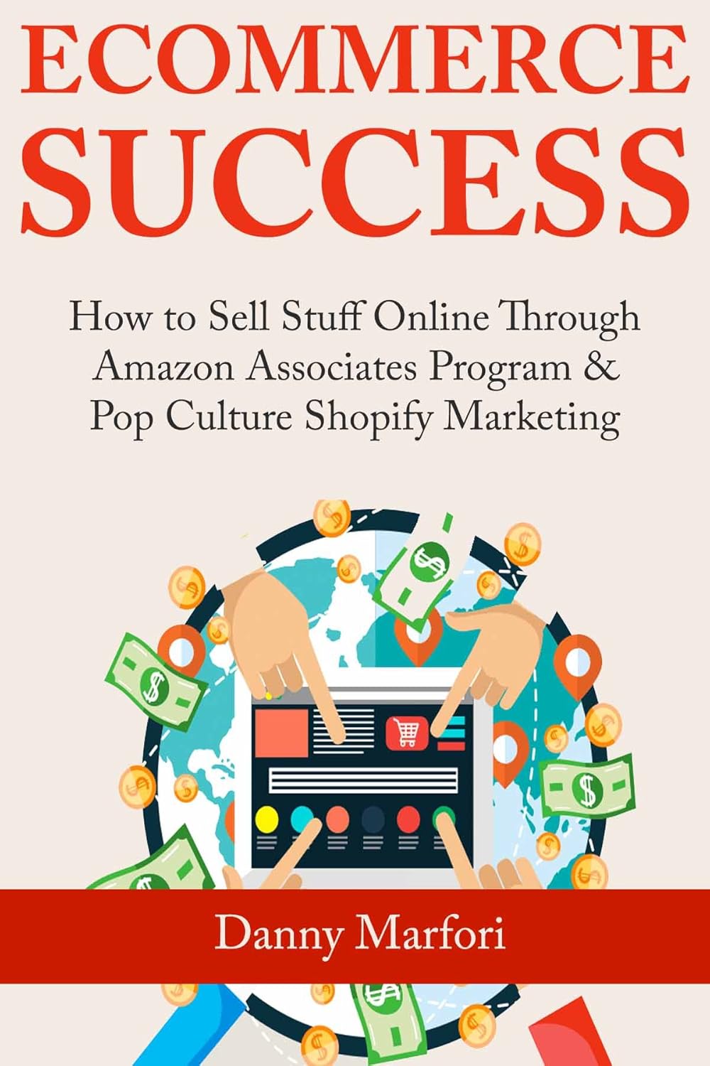 Amazon.com: Ecommerce Success: How to Sell Stuff Online Through Amazon ...