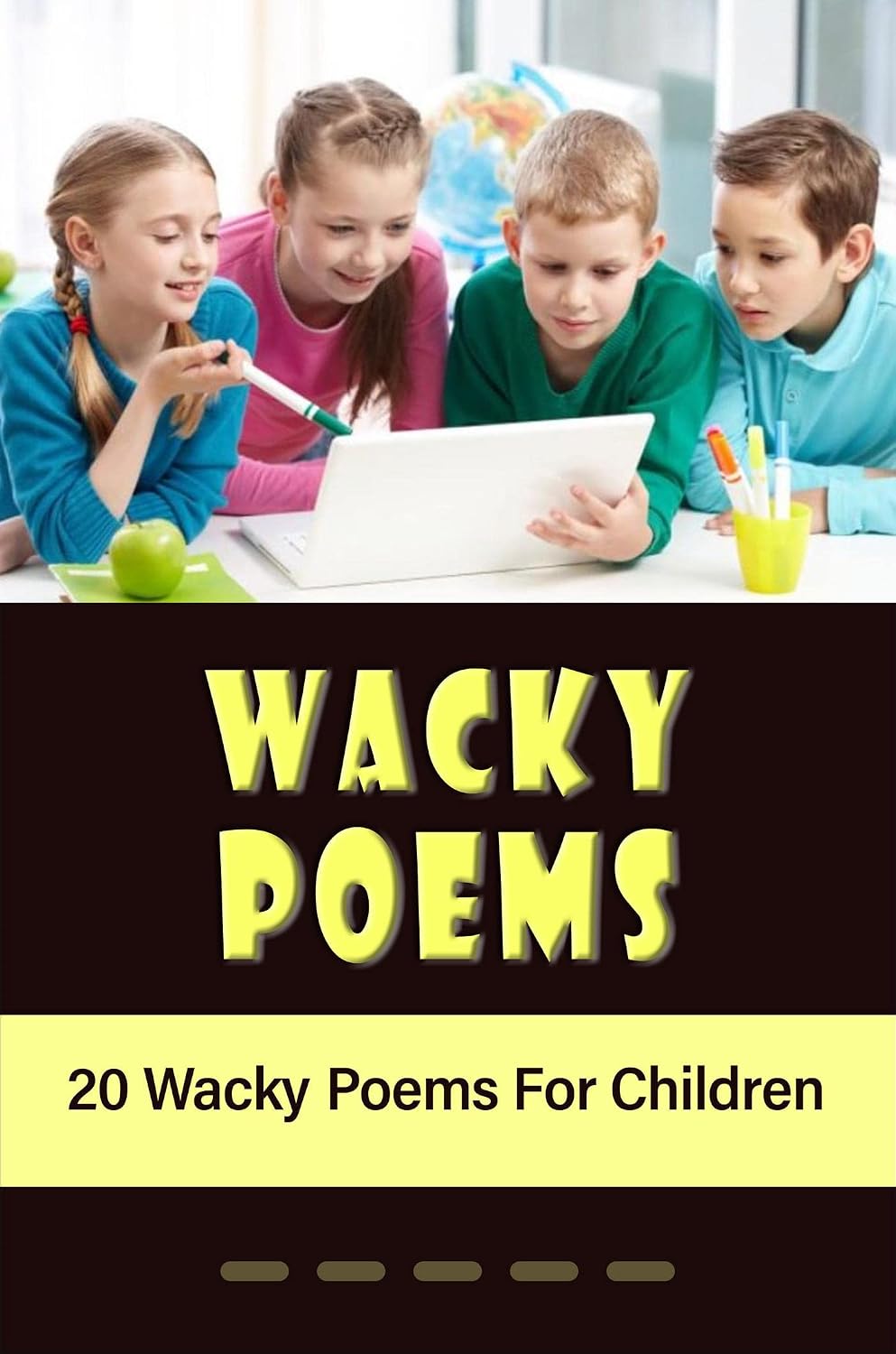 Wacky Poems: 20 Wacky Poems For Children - Kindle edition by ...