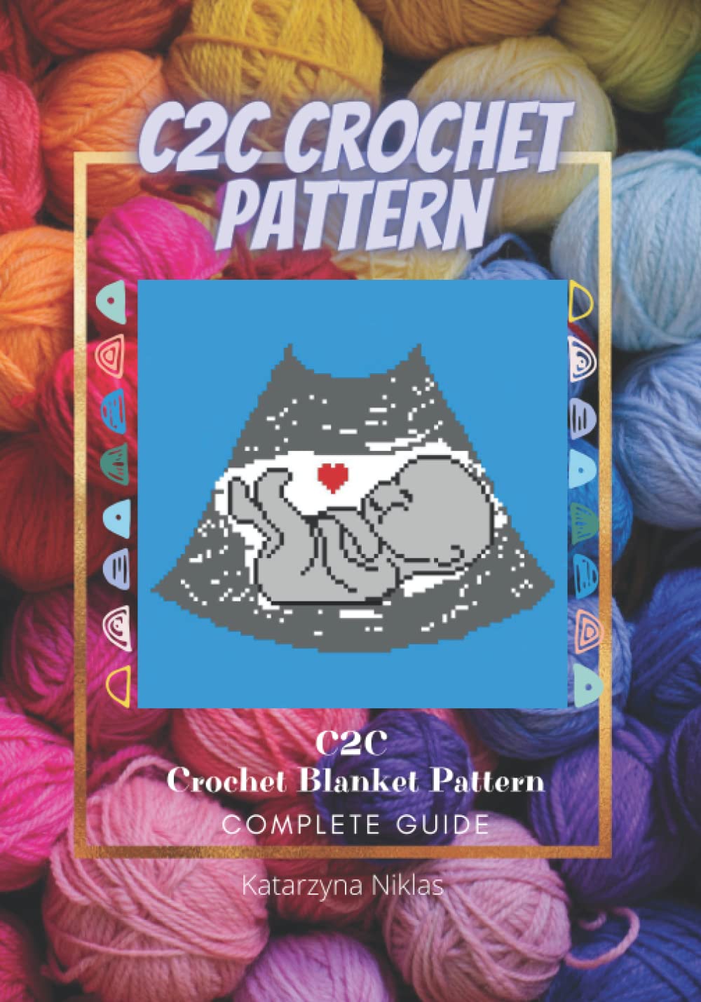 Buy C2C Crochet Pattern, Blanket Pattern: the complete a guide for the ...