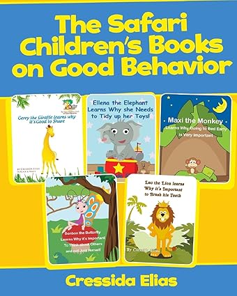 The Safari Children's Books on Good Behavior: Anthology No.1: Elias ...