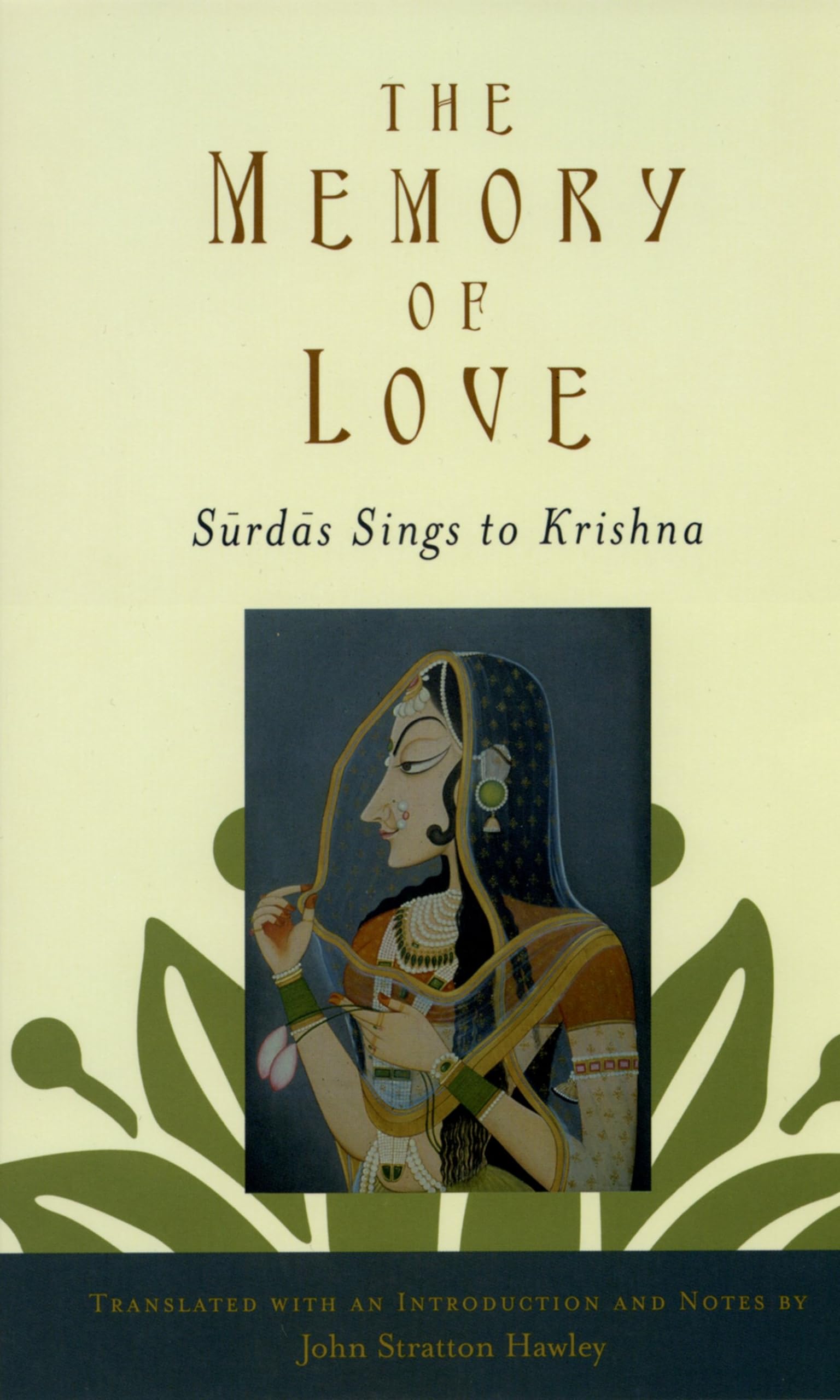 Amazon.com: The Memory of Love: Surdas Sings to Krishna: 9780195373998 ...