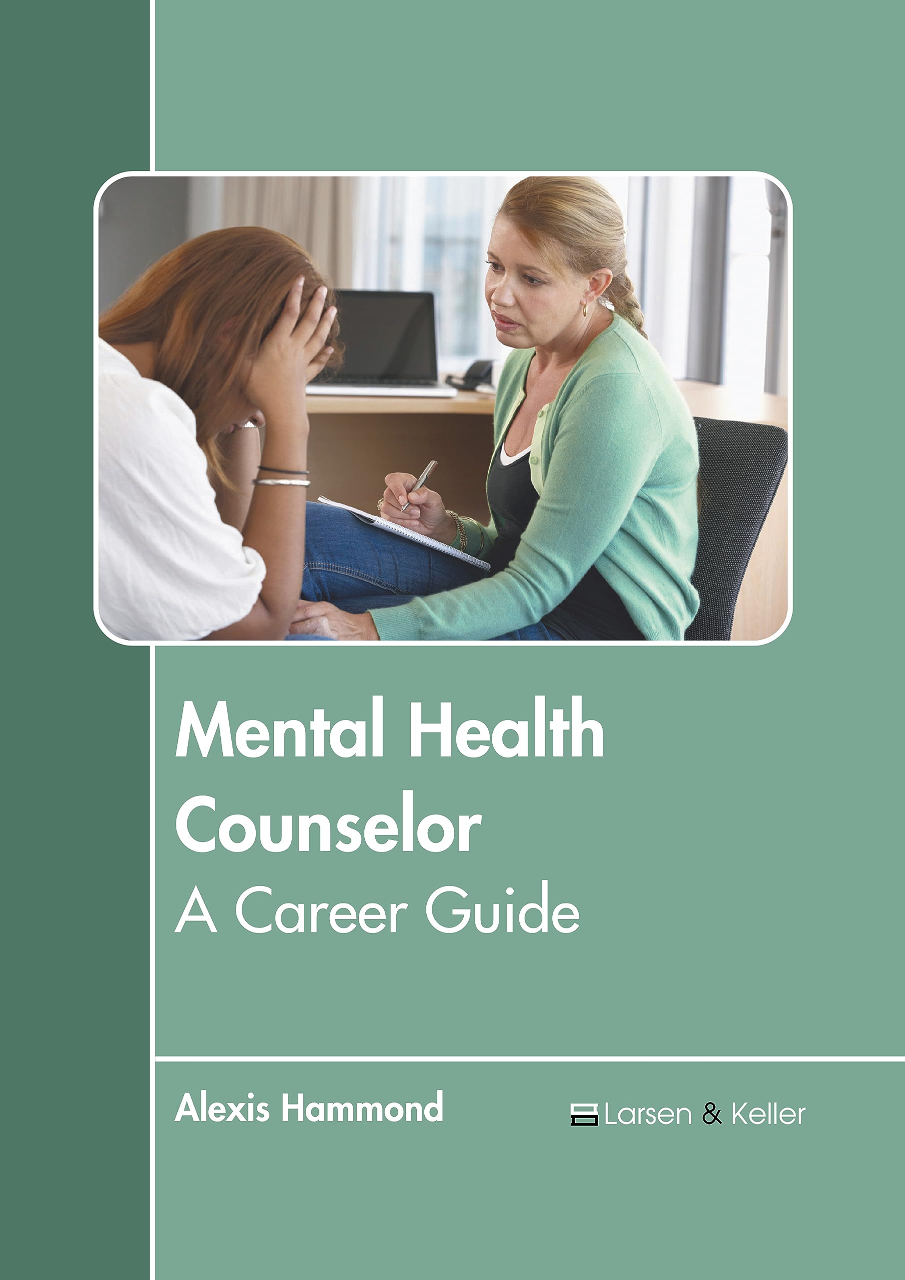 Amazon.com: Mental Health Counselor: A Career Guide: 9798888360996 ...