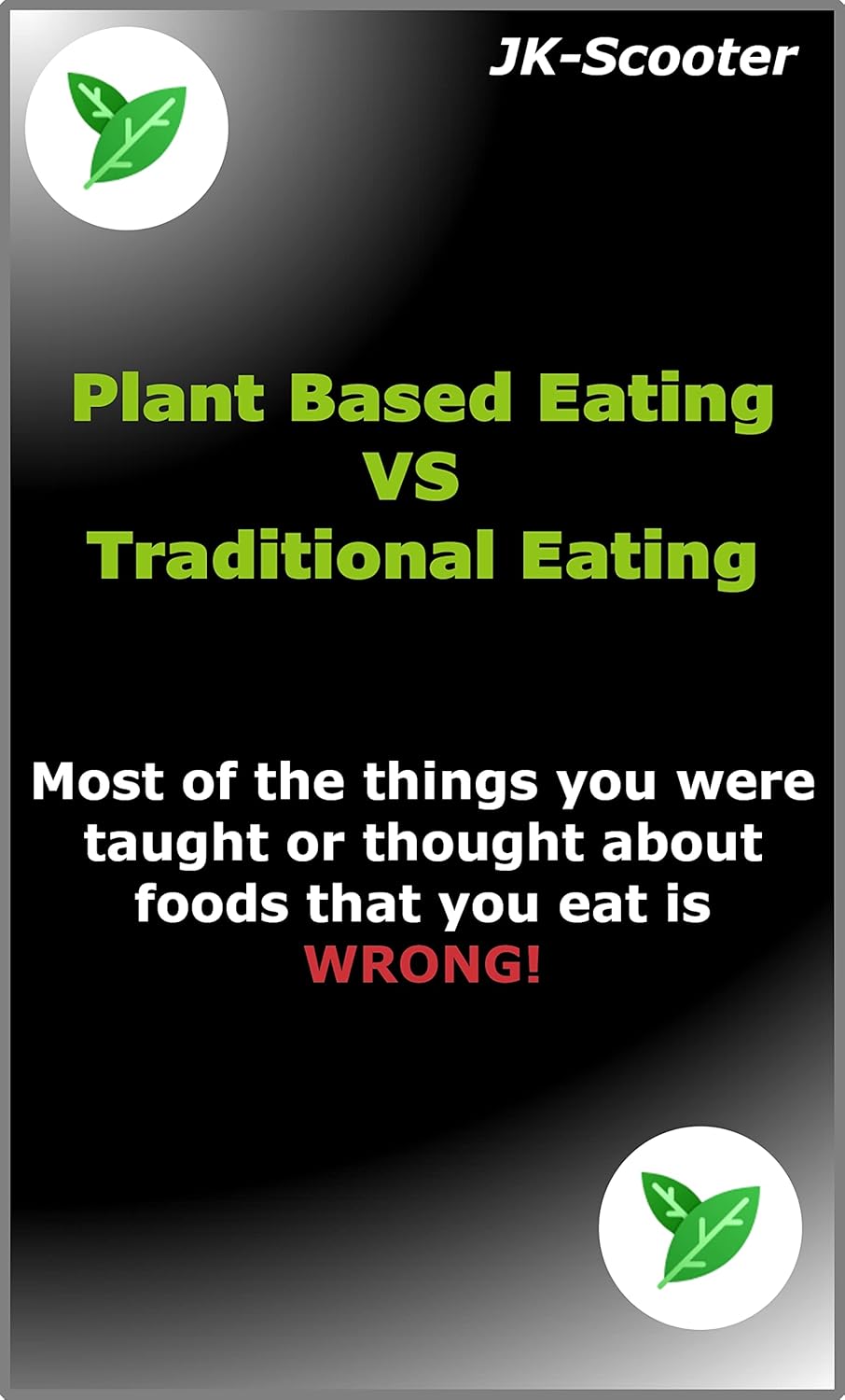 Plant Based Eating VS Traditional Eating: Plant Based Diet eBook ...