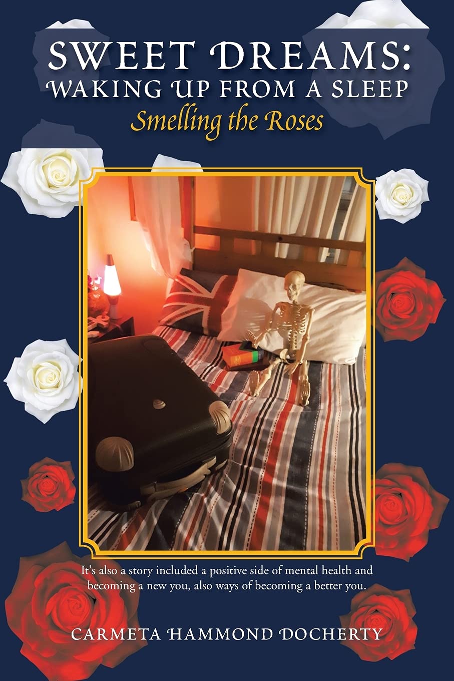 Sweet Dreams: Waking Up from a Sleep: Smelling the Roses: Docherty ...