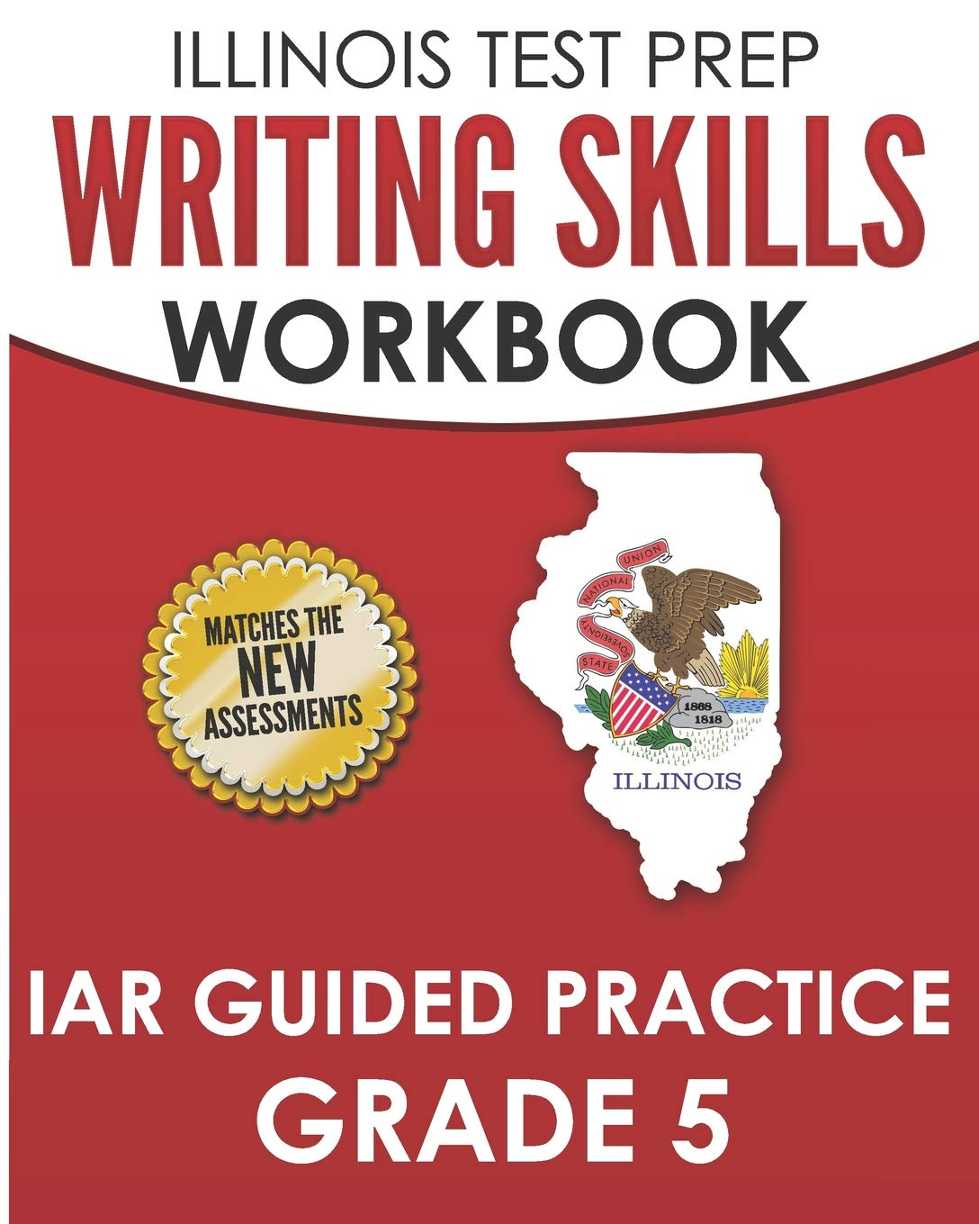 Amazon.com: ILLINOIS TEST PREP Writing Skills Workbook IAR Guided ...