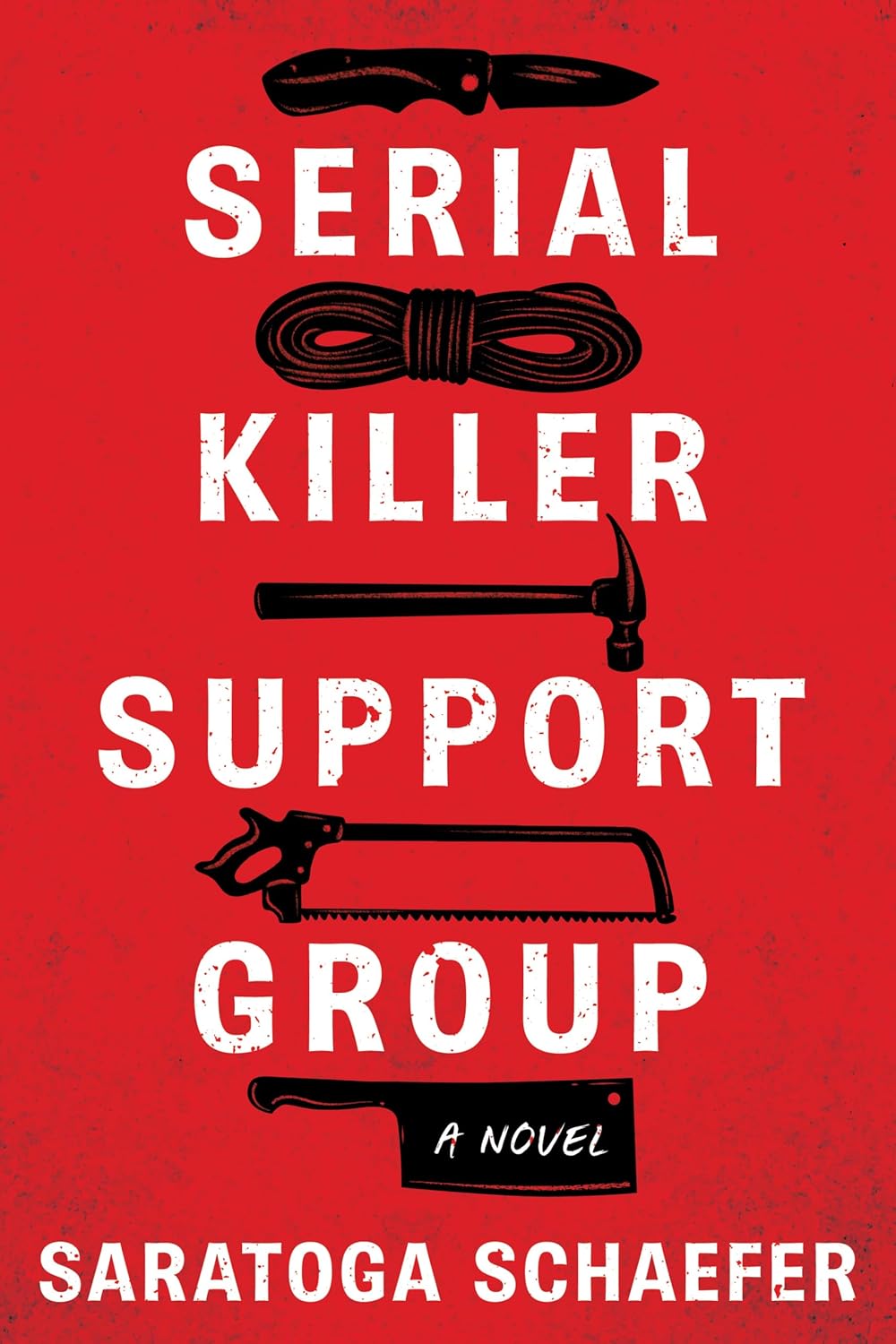Serial Killer Support Group: A Novel - Kindle edition by Schaefer, Saratoga. Mystery, Thriller ...