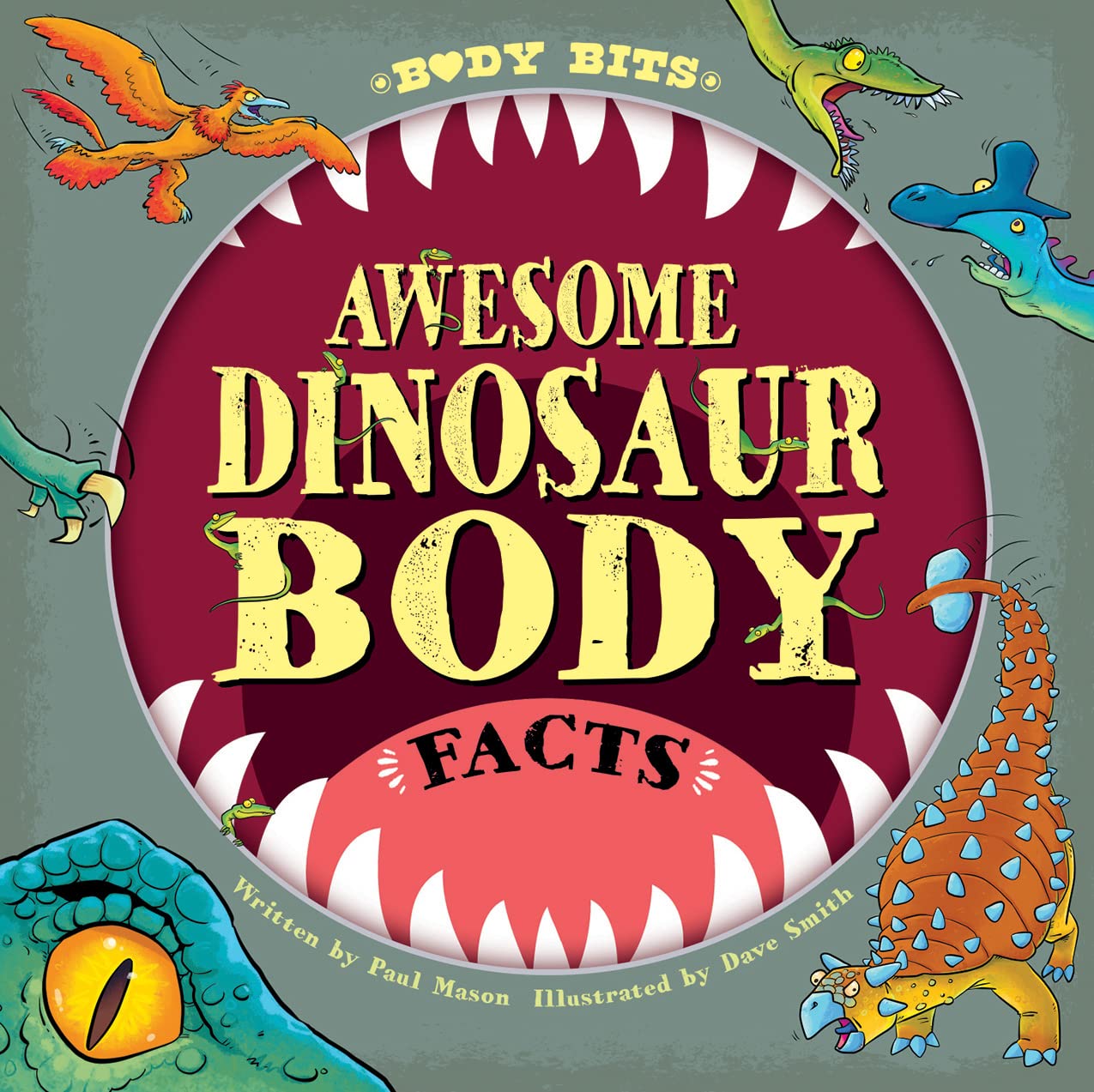 Awesome Dinosaur Body Facts (Body Bits) : Mason, Paul, Smith, Dave ...