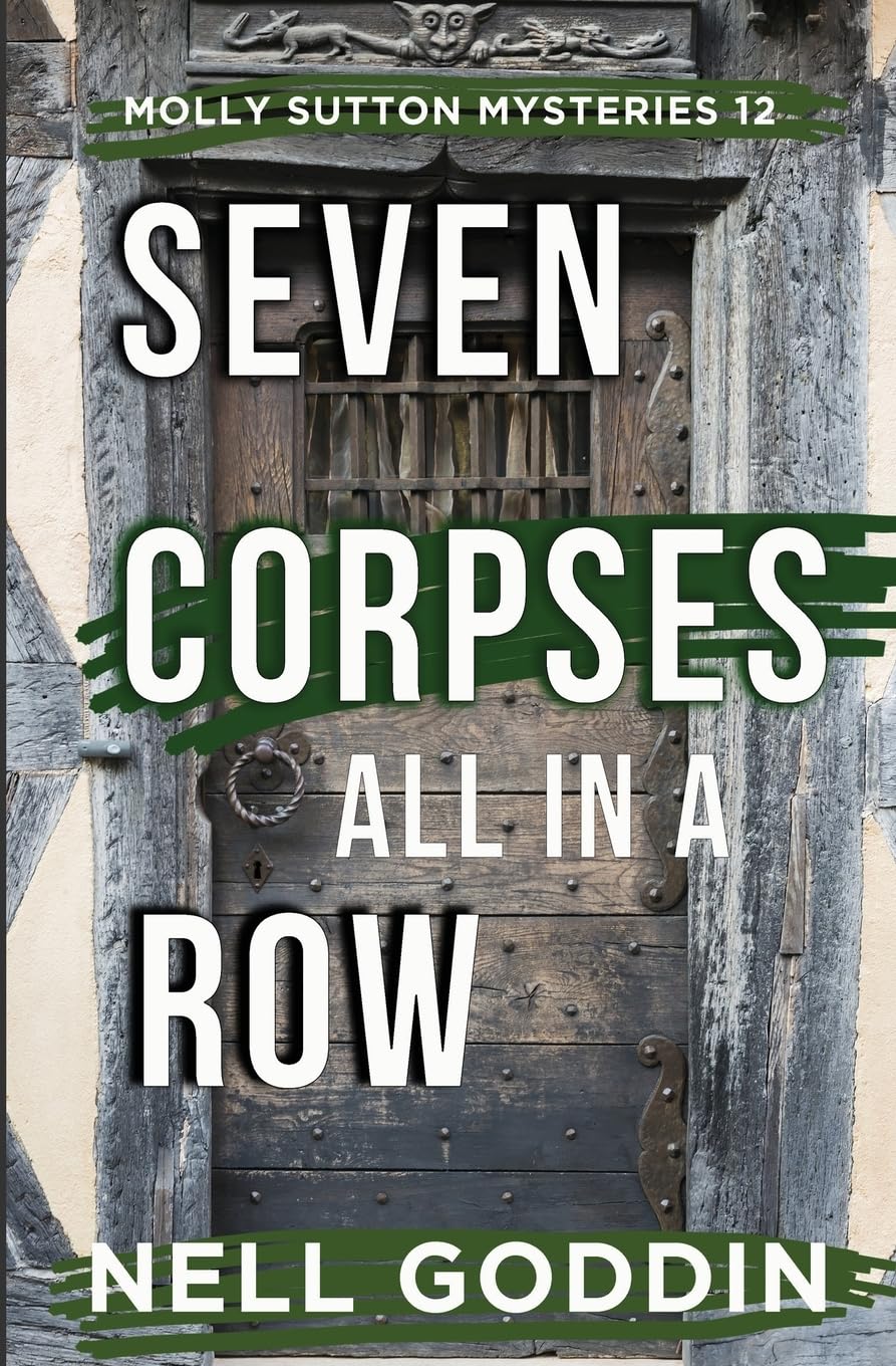 Seven Corpses All in a Row (Molly Sutton Mysteries 12): Goddin, Nell ...
