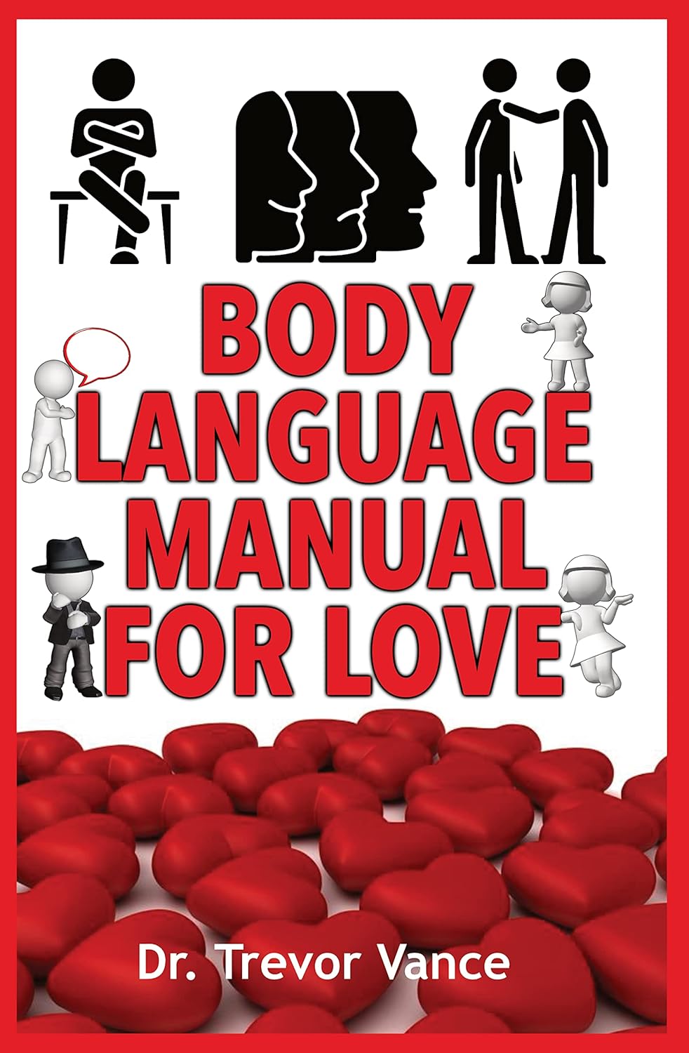Body Language Manual For Love: Create Deep Empathy With The Person You ...