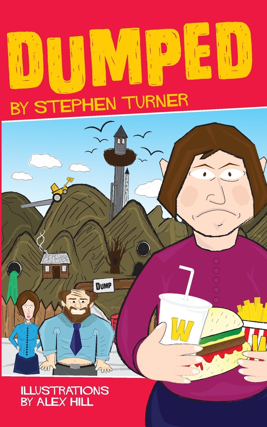 Amazon.com: Dumped: 9780993142604: Turner, Stephen, Hill, Alex: Books
