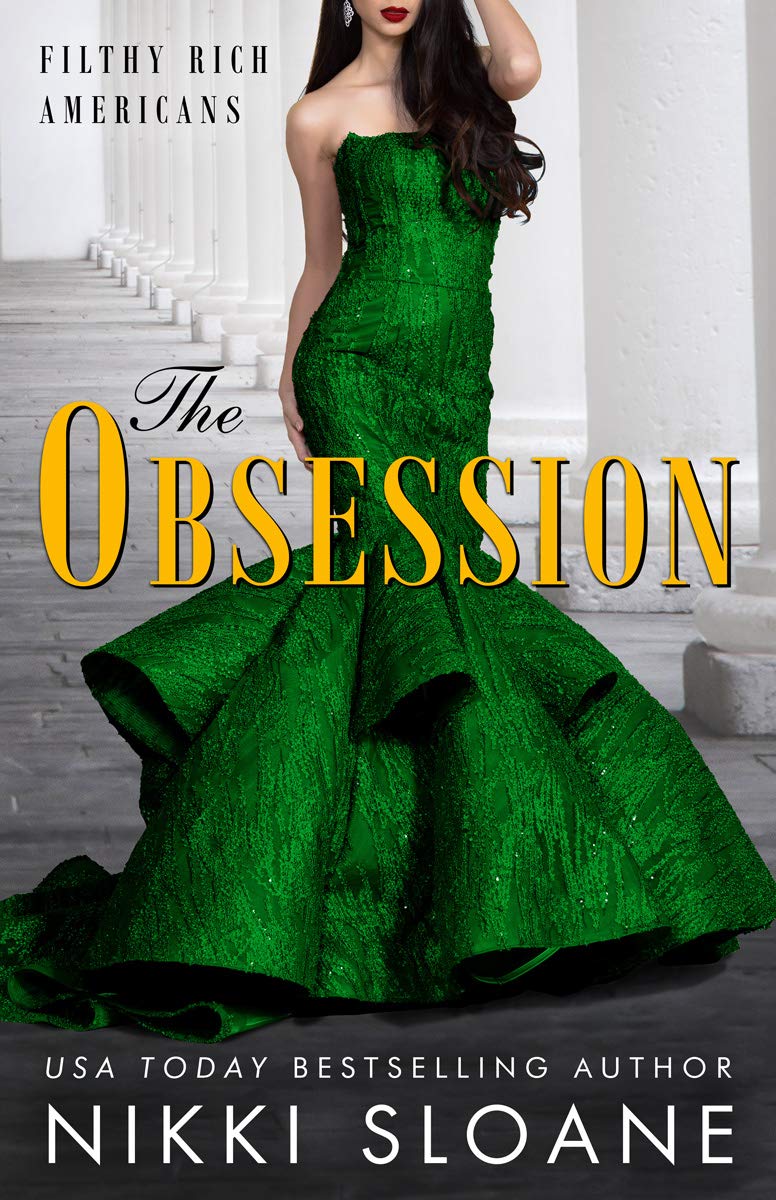 The Obsession (Filthy Rich Americans Book 2) - Kindle edition by Sloane ...