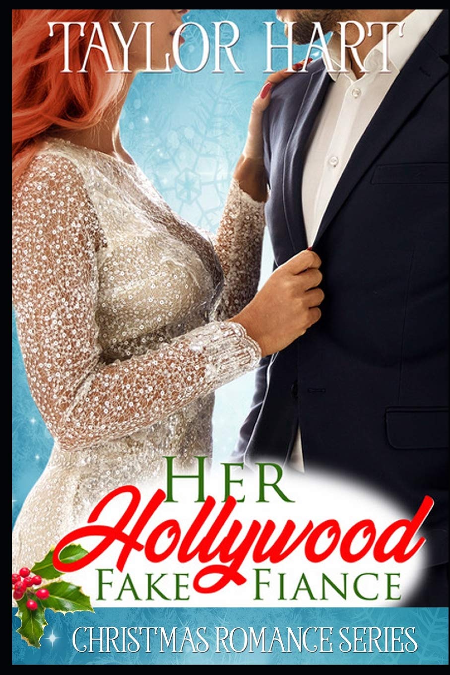 Her Hollywood Fake Fiance: Christmas Romance Series (The Legendary Kent ...