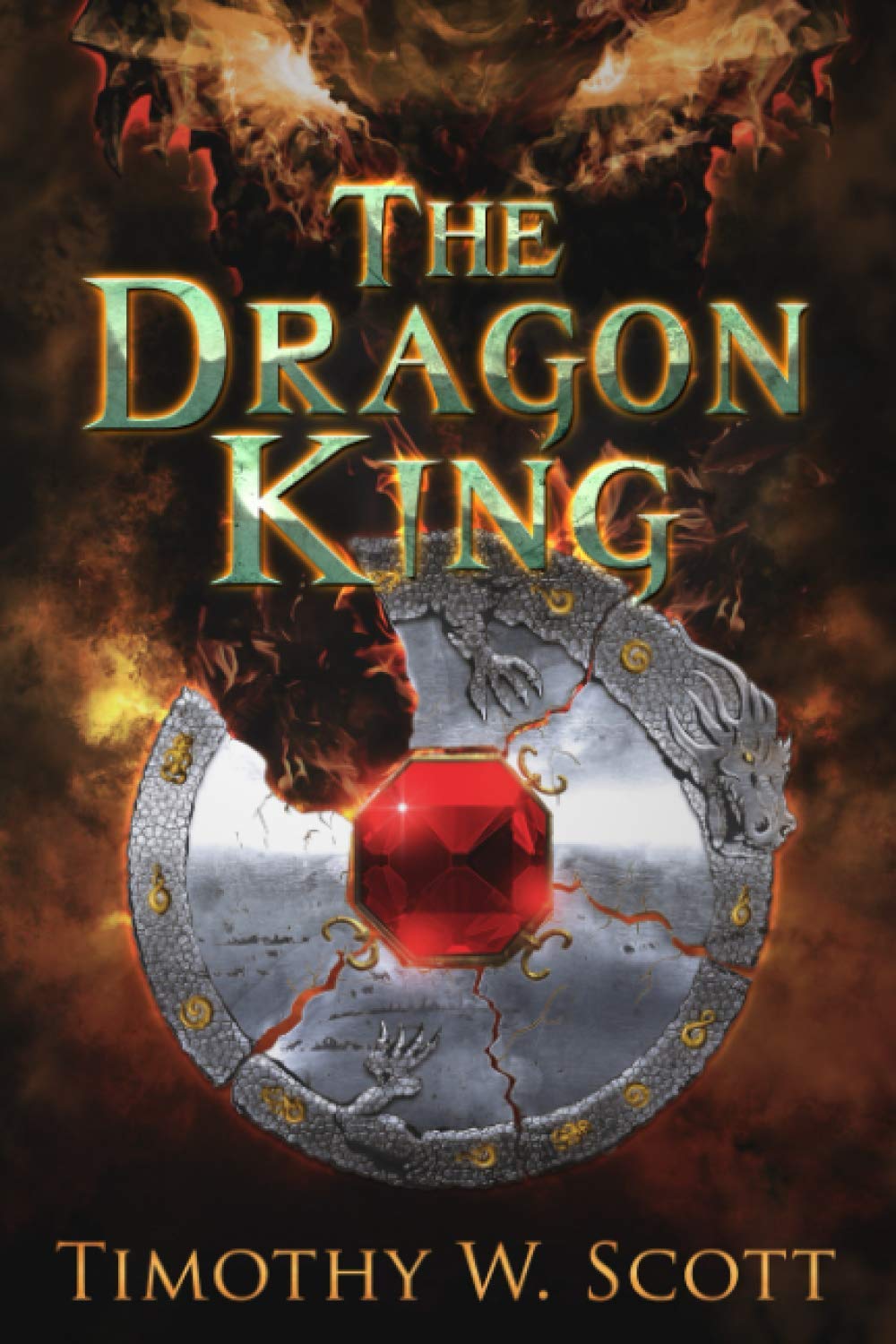 The Dragon King: Scott, Timothy W.: 9781973257691: Amazon.com: Books