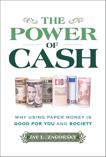 The Power of Cash: Why Using Paper Money is Good for You and Society ...