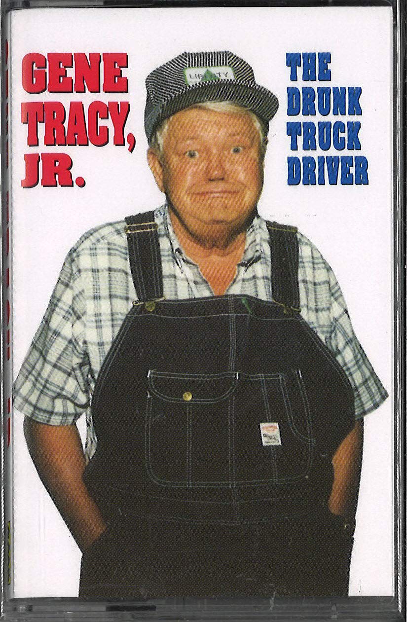 Gene Tracy, Jr. - Drunk Truck Driver - Amazon.com Music