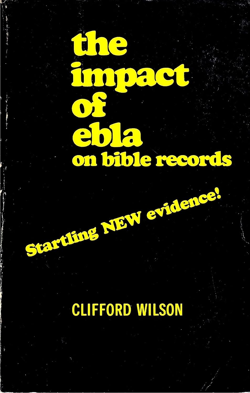 The impact of Ebla on Bible records: The sensational Tell Mardikh ...