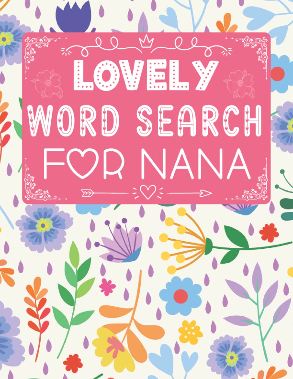 Buy Lovely Word Search For nana: 100 Large Print Word Search Puzzles ...