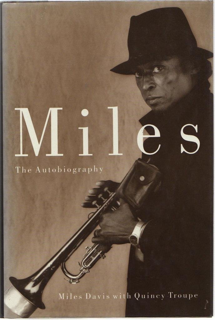 Miles: The Autobiography: Davis, Miles, Troupe, Quincy: 9780671635046 ...