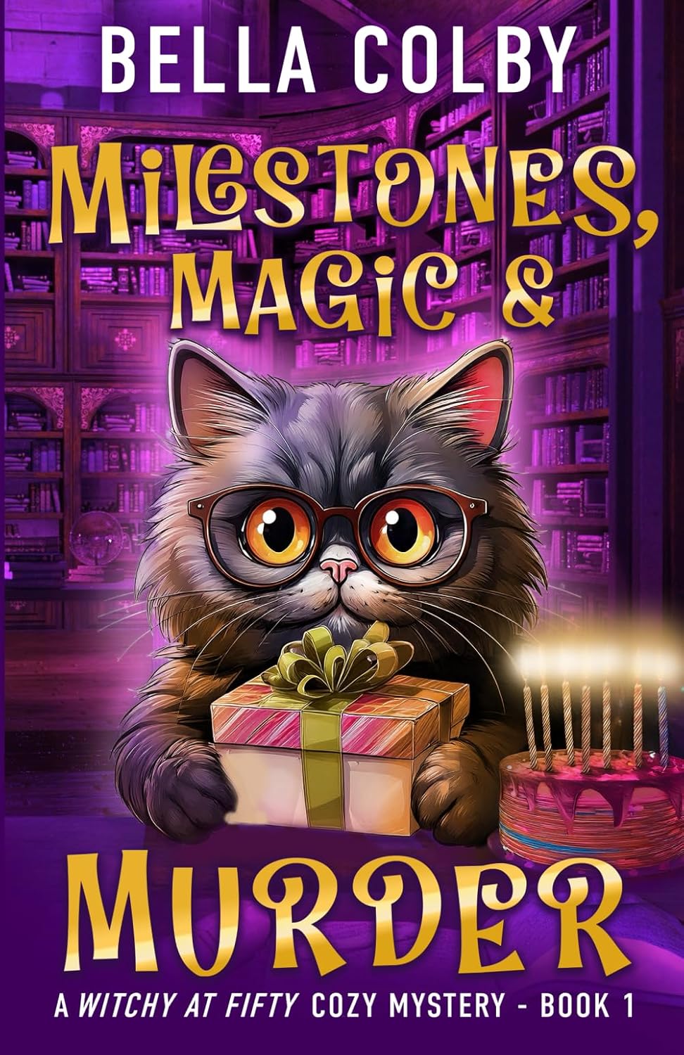 Amazon.com: Milestones, Magic and Murder: Book 1 (Witchy at Fifty cozy ...