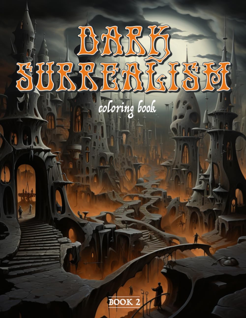Amazon.com: Dark Surrealism Coloring Book 2: The coloring book for all ...