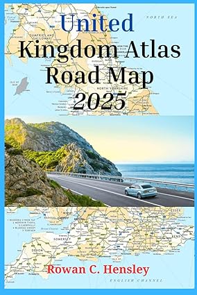 United kingdom Atlas Road Map 2025: "The Updated Ultimate Travel ...