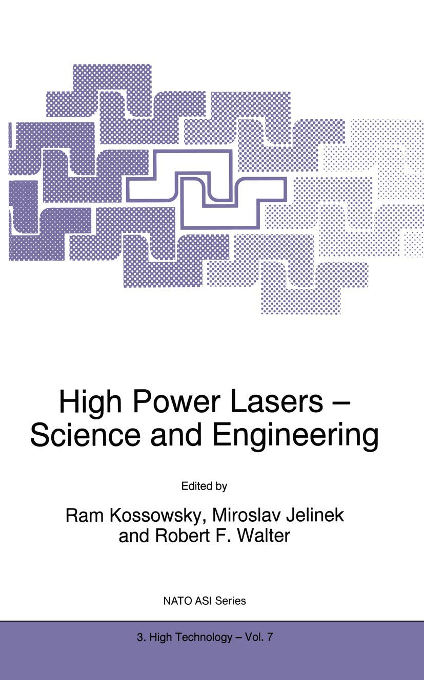 High Power Lasers - Science and Engineering (NATO Science Partnership ...