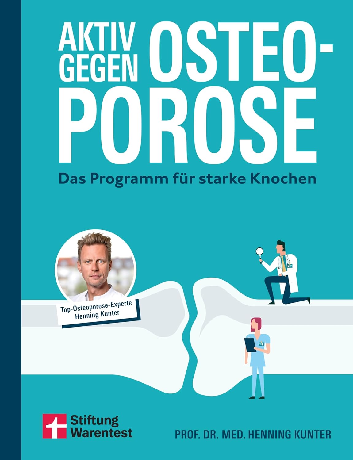 Aktiv gegen Osteoporose - Gesundheitsratgeber mit Übungen und Tipps zu ...