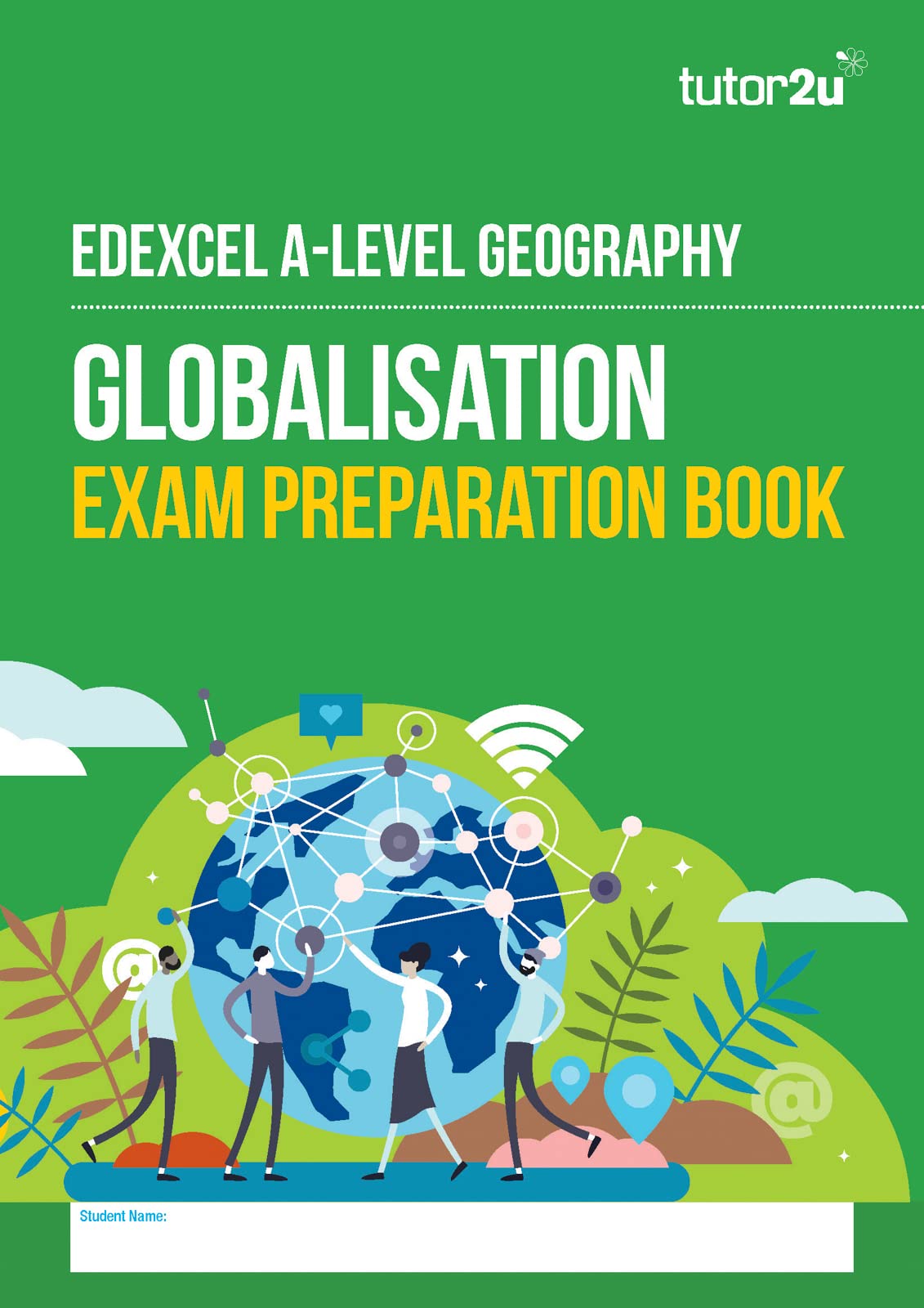 Edexcel A-Level Geography Workbook for Paper 2 GLOBALISATION: for the ...