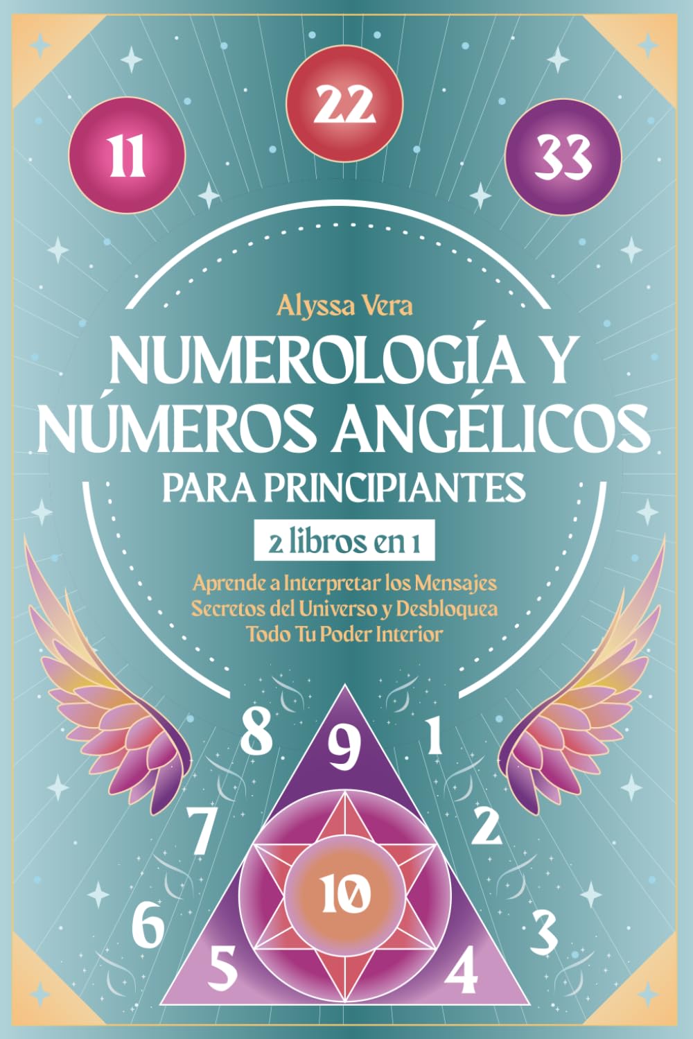 Numerología y Números Angélicos para Principiantes: 2 libros en 1 ...