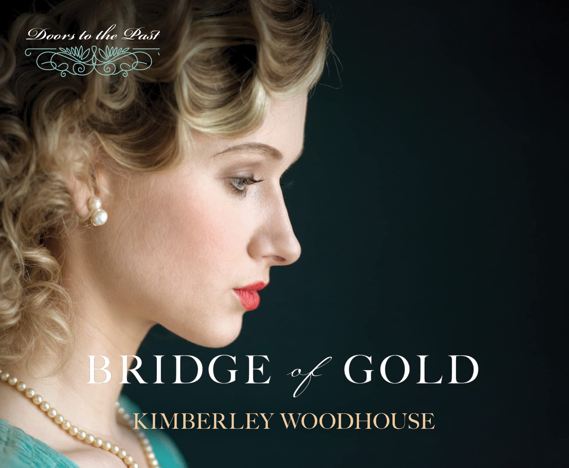 Bridge of Gold (Volume 3) (Doors to the Past): Woodhouse, Kimberley ...