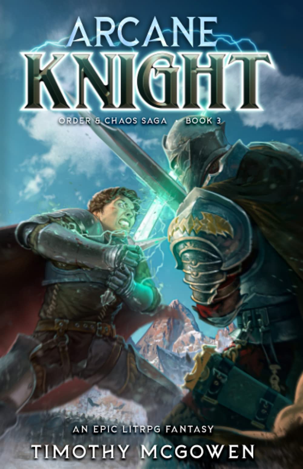 Arcane Knight Book 3: An Epic LitRPG Fantasy (Order & Chaos): McGowen ...