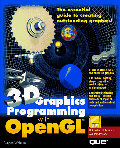 3-D Graphics Programming With Opengl/Book and Disk: Walnum, Clayton ...