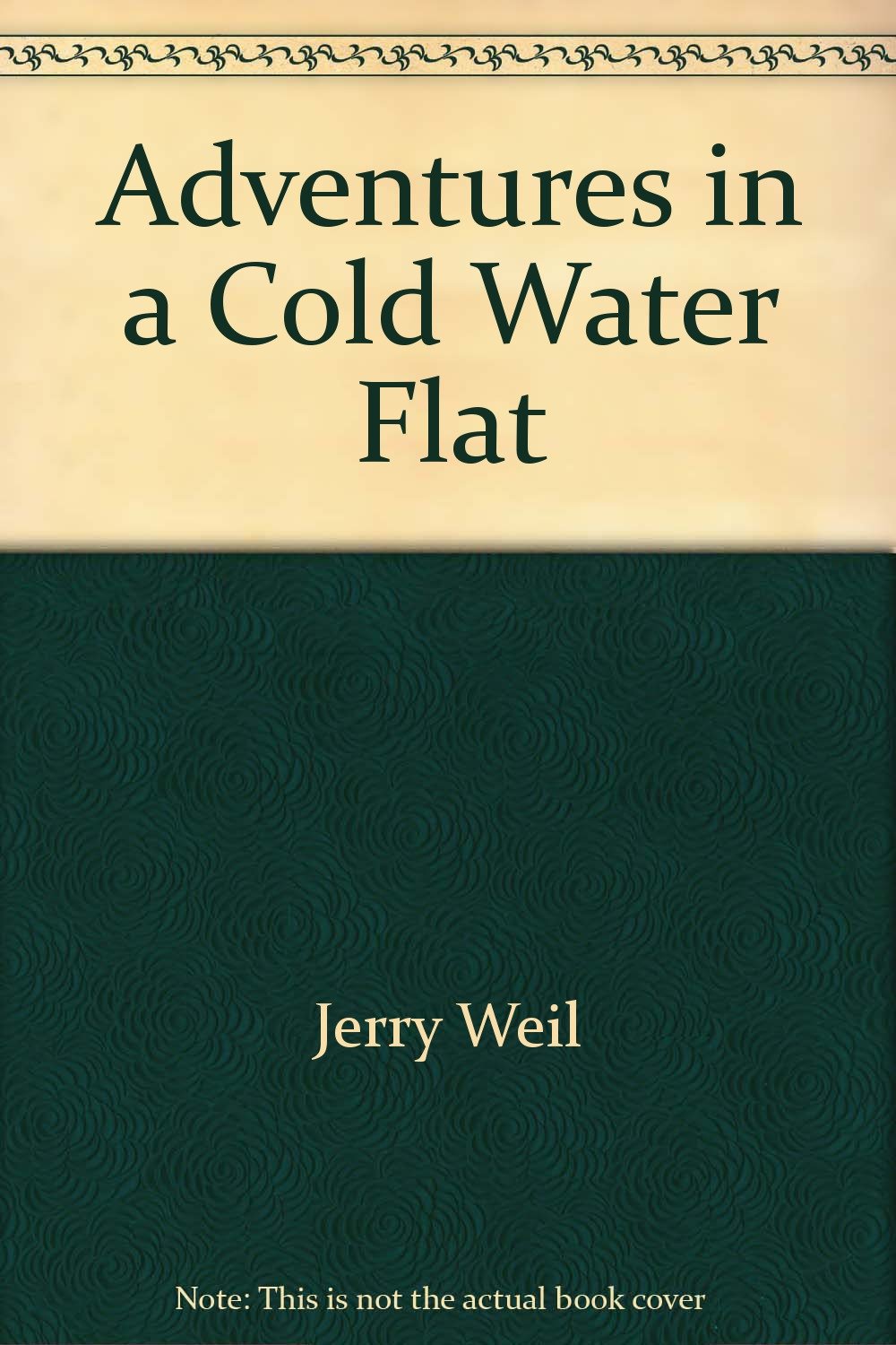 Adventures in a Cold Water Flat: Jerry Weil: 9780451021083: Amazon.com ...