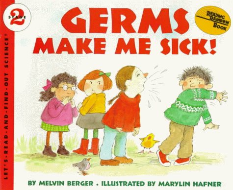 Germs Make Me Sick! (Let's-Read-and-Find-Out Science 2) (Reading ...