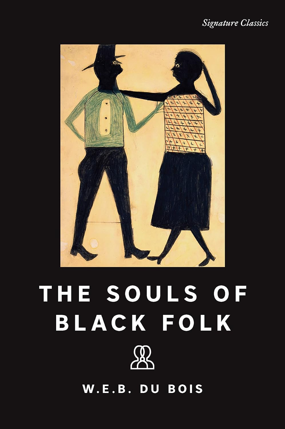 The Souls of Black Folk (Signature Editions): Du Bois, W.E.B ...