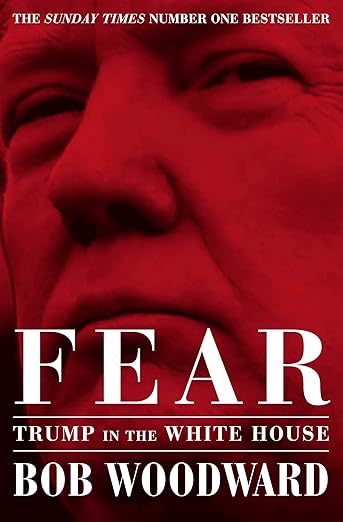 Fear: Trump in the White House eBook : Woodward, Bob: Amazon.co.uk: Books
