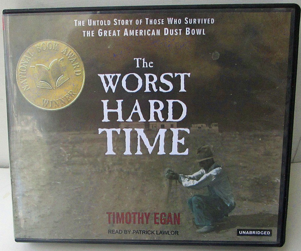 The Worst Hard Time: The Untold Story of Those Who Survived the Great ...