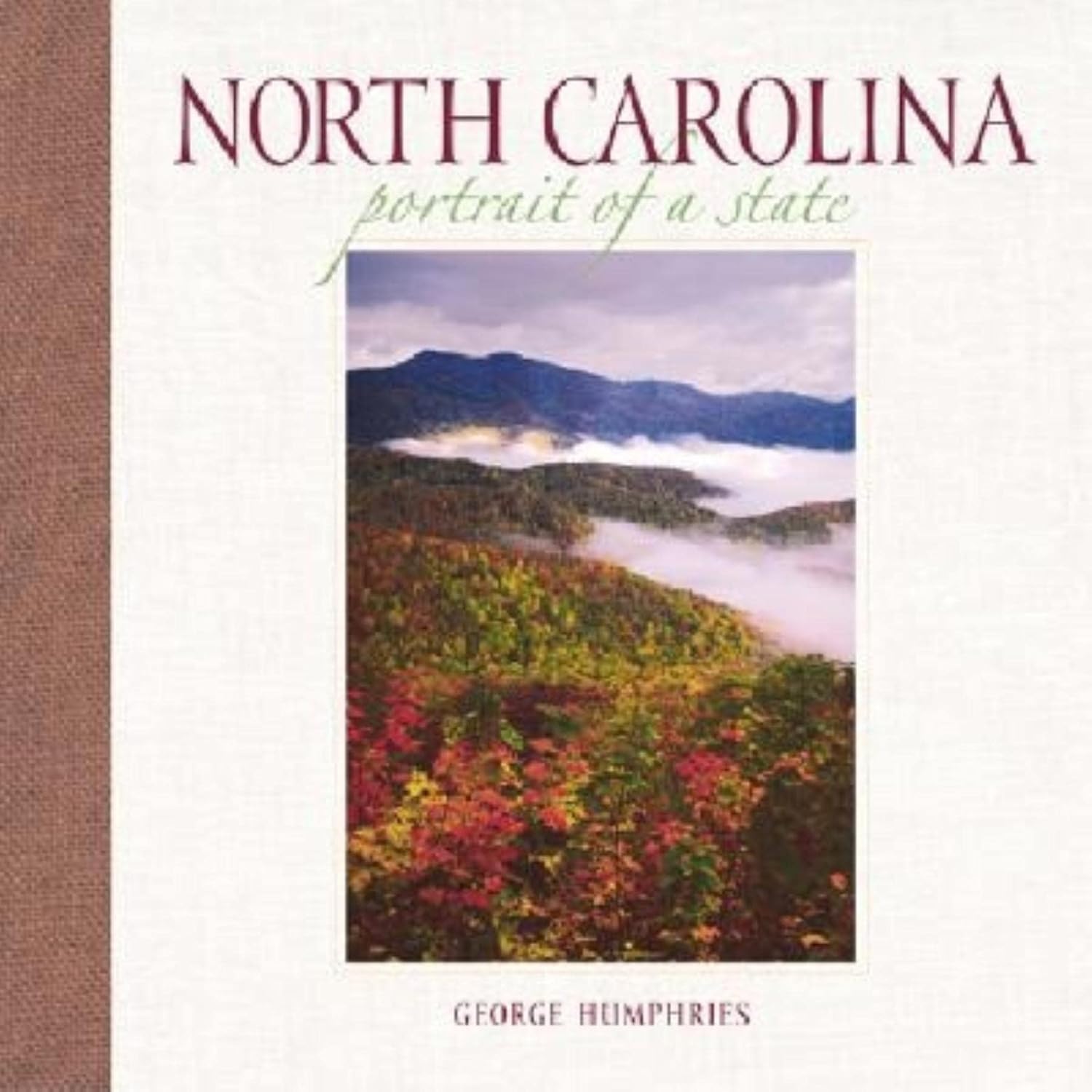 North Carolina: Portrait Of A State: Humphries, George: 9781558688360 ...